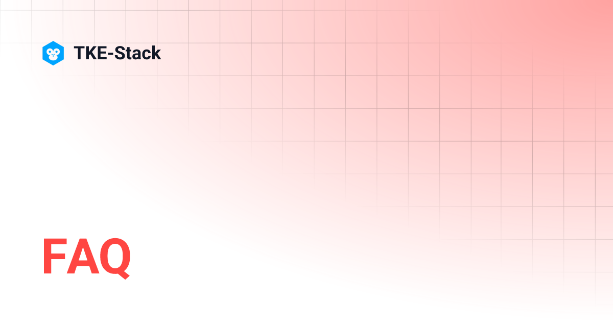 FAQ | TKE-Stack